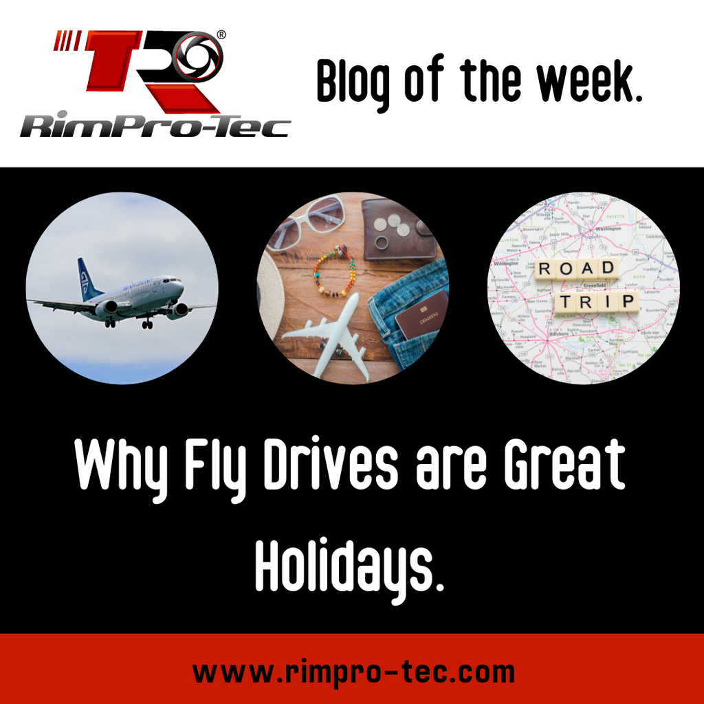 Why Fly Drives are Great Holidays – RimPro-Tec